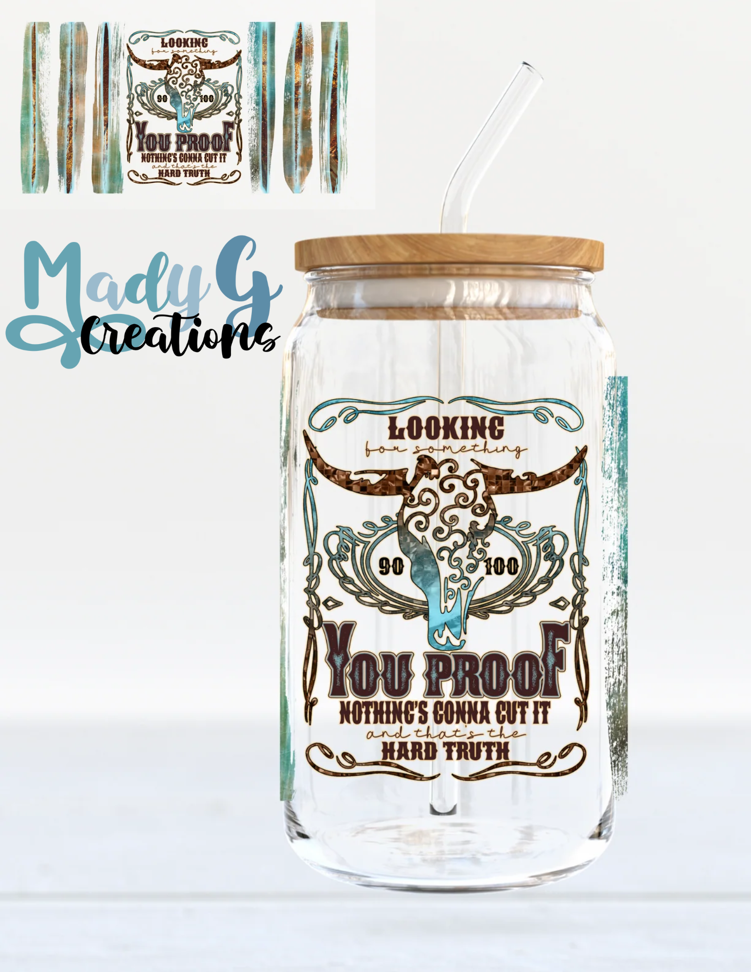 You Proof - Morgan Wallen| Libby Class 16 oz – Mady G Creations